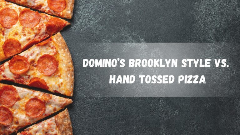 Domino’s Brooklyn Style Vs. Hand Tossed Pizza - Choose the Perfect ...